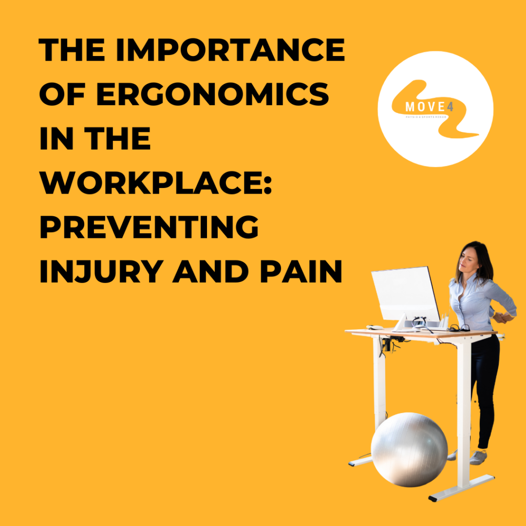THE IMPORTANCE OF ERGONOMICS IN THE WORKPLACE: PREVENTING INJURY AND PAIN - Move 4 Physio